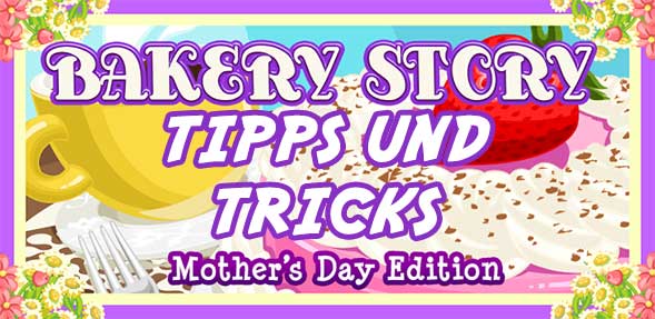 Bakery Story Tipps und Tricks für iOS und Android